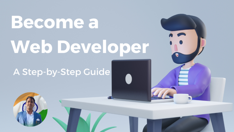 How to Become a Web Developer: A Step-by-Step Guide